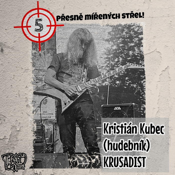 27. Kristián Kubec - Krusadist :: THRASH OR DIE